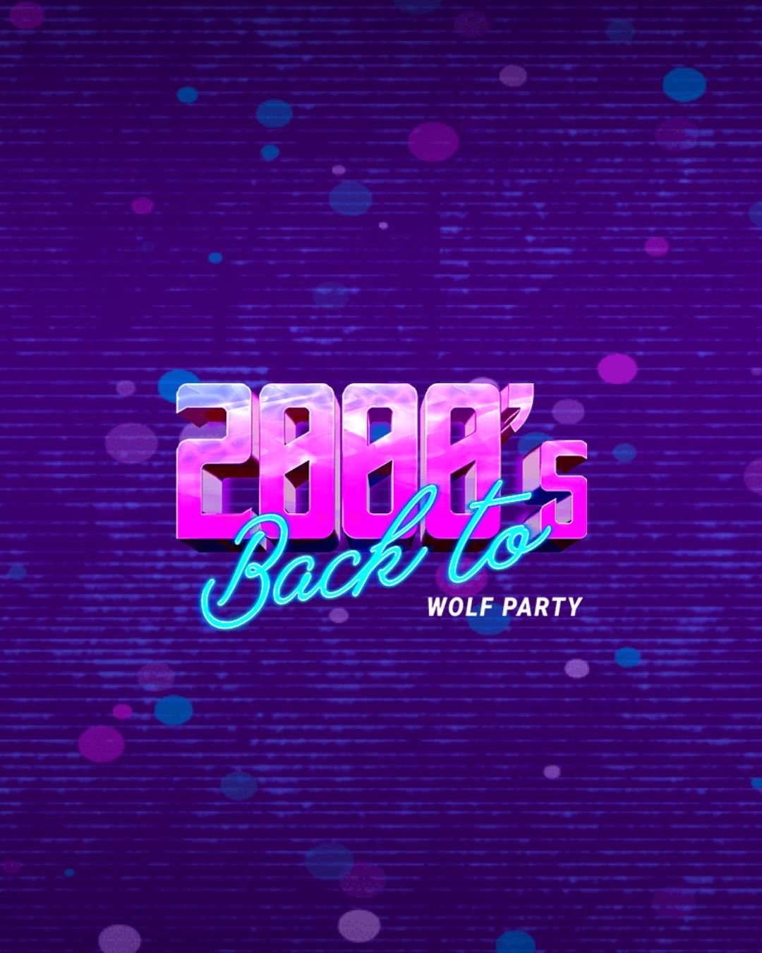 BACKTO2000 🍭 - ¡La fiesta más DULCE! | vie, 28 nov | WOLF Barcelona