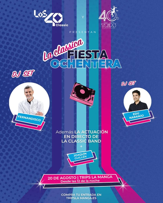 La clásica fiesta ochentera con Los40 Classic | Mié, 20 ago | Trips ...
